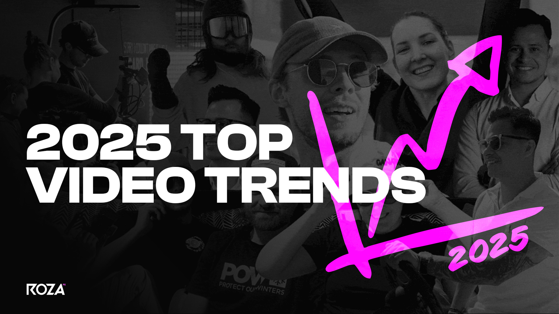 Roza Pixel: Top video trends for 2025: What Your Business Should Know